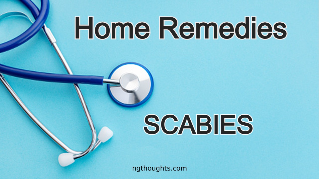 home Remedies For Scabies - NG Thoughts